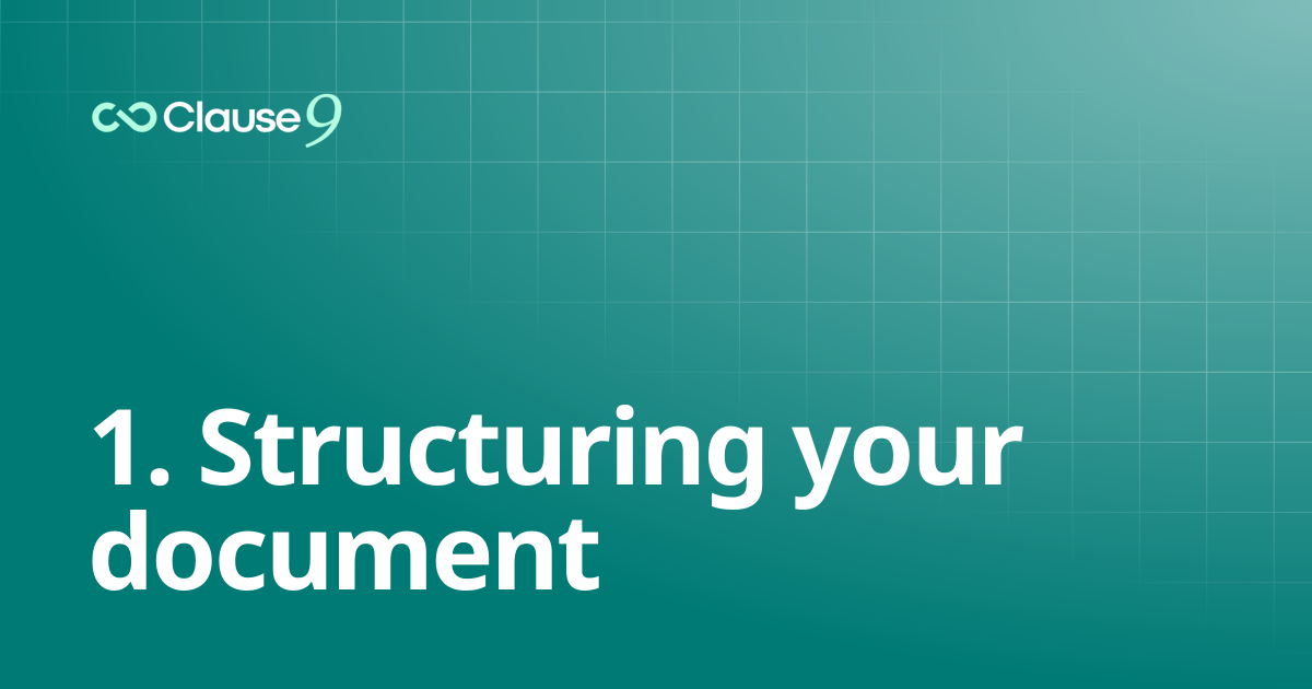 1. Structuring your document | Clause9 Tutorials